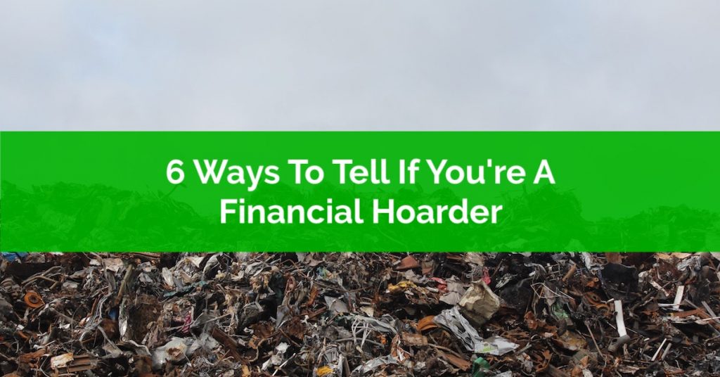 6 Ways To Tell If You're A Financial Hoarder - 1200x628 w Words | PlanEasy