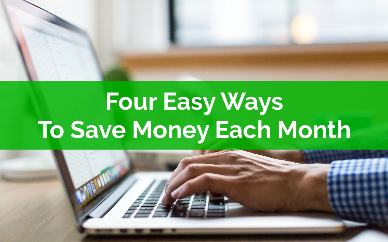 Four Easy Ways To Save Money Each Month 1600x1000 W Words PlanEasy